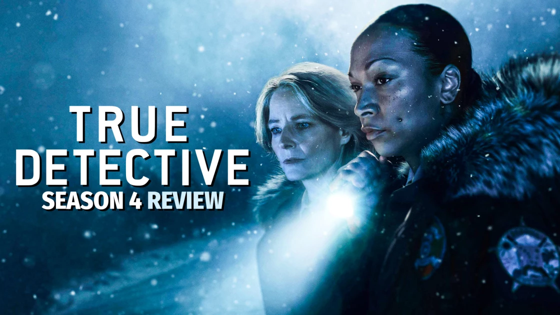 True Detective Night Country Review: Αμφιλεγόμενο το φινάλε της 4ης ...